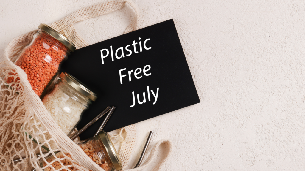 Embrace a Greener Future: Tips for Plastic Free July 2024